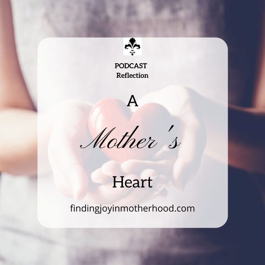 Your Mother's Heart - Finding Joy in Motherhood